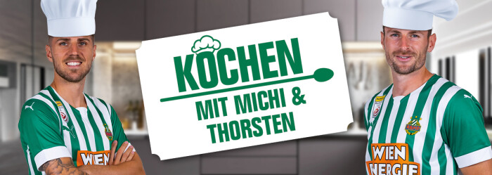 SK Rapid :: "Kochen mit...": Michael Sollbauer & Thorsten Schick
